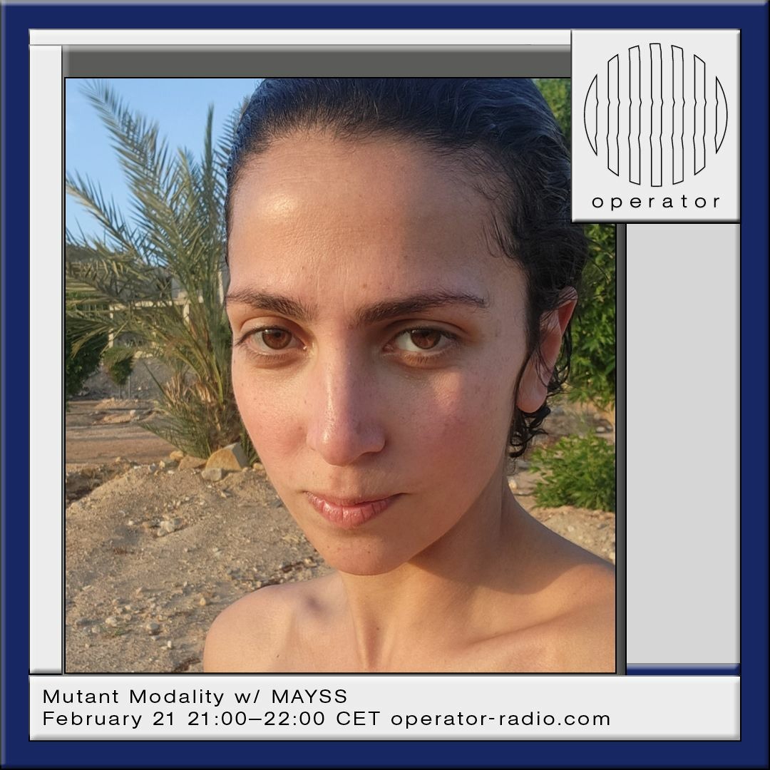 Stream Operator Radio - Mutant Modality w/ MAYSS - 21.02.2024 by MUTANT MODALITY | Listen online ...