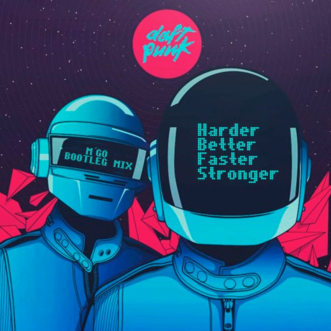 Stream Daft Punk - Harder, Faster, Better, Stronger (M´Go Bootleg)FREE ...