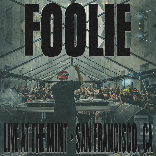 Stream 2024.16.3 - FOOLIE LIVE @ THE MINT - SAN FRANCISCO, CA by FOOLiE ...