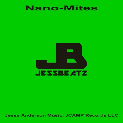 Stream Nano-Mites by Jessbeatz | Listen online for free on SoundCloud