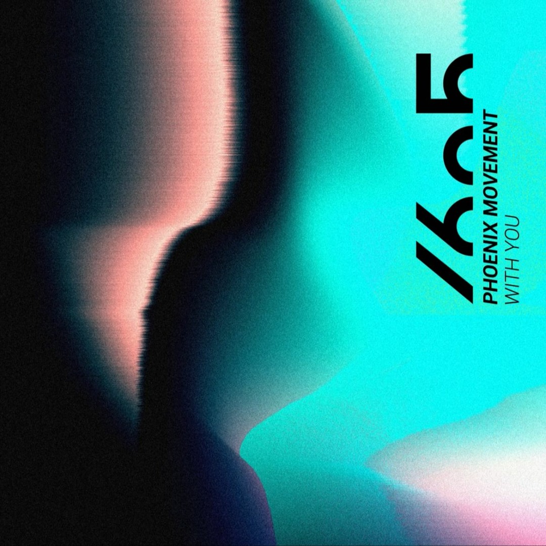 Stream Phoenix Movement — With You (1605) by Phoenix Movement | Listen ...