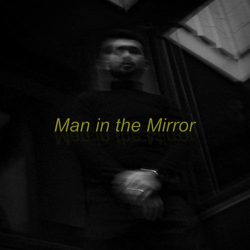 Stream Siedd - Man In The Mirror | Vocals Only by Siedd | Listen online ...