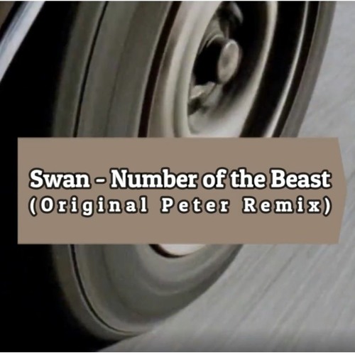 Stream Zwan - Number Of The Beast (Original Peter Remix) by Original ...