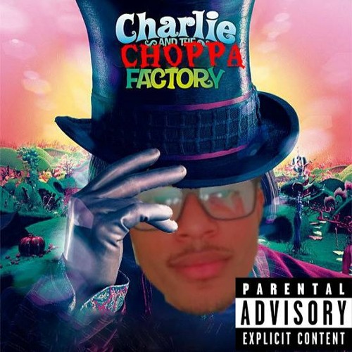 Stream CHARLIE AND THE CHOPPA FACTORY by XKILLAX | Listen online for ...