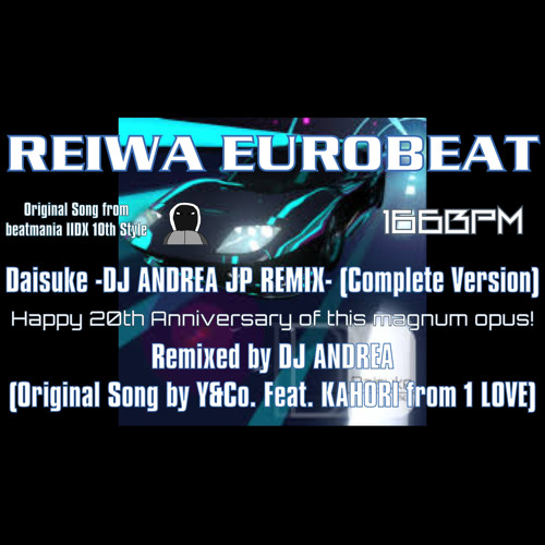 Stream Daisuke -DJ ANDREA JP REMIX- (Complete Version) by DJ ANDREA JP ...