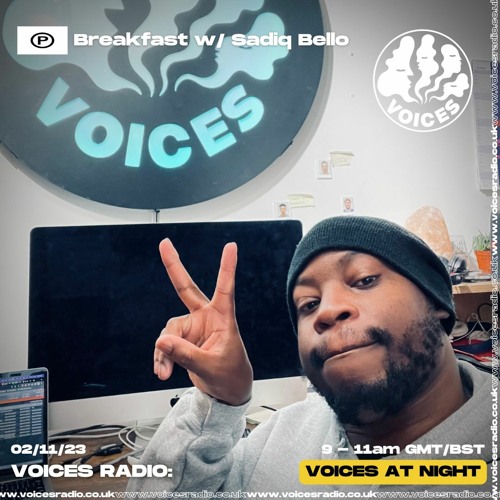 Stream Breakfast w/ Sadiq Bello 02/11/23 - Voices Radio by Voices Radio ...