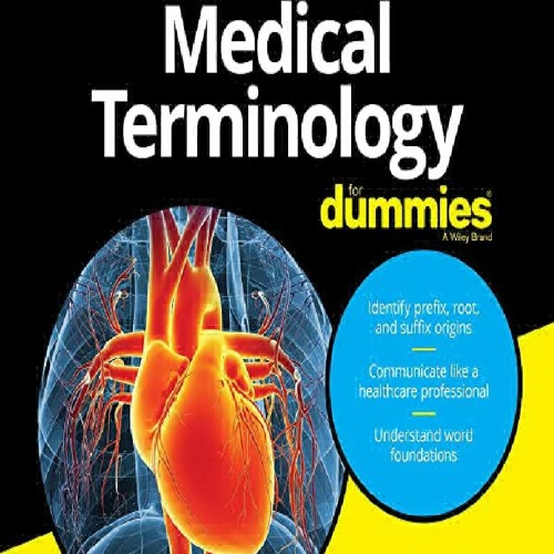 Stream episode (PDF BOOK) Medical Terminology for Dummies, 3rd Edition ... Stream episode (PDF BOOK) Medical Terminology for Dummies, 3rd Edition ...