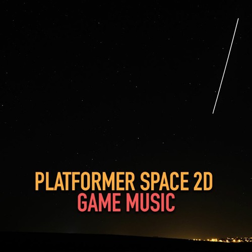 Stream Games.Of.Music | Listen to PLATFORMER SPACE 2D GAME MUSIC ...