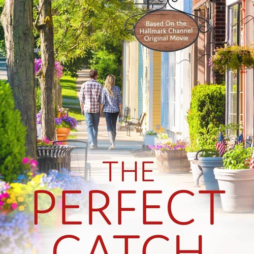 Stream episode get [PDF] Download The Perfect Catch: Based on a ...