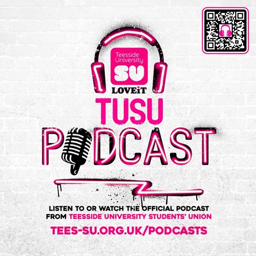 Stream Teesside University Students' Union (TUSU) | Listen to TUSU Podcasts playlist online for ...