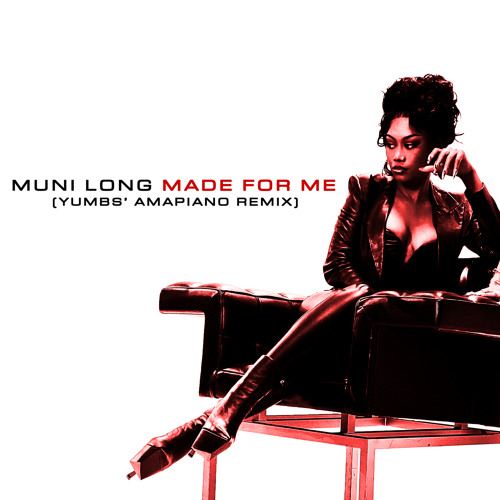 Stream Made For Me (Yumbs’ Amapiano Remix) by Muni Long | Listen online ...
