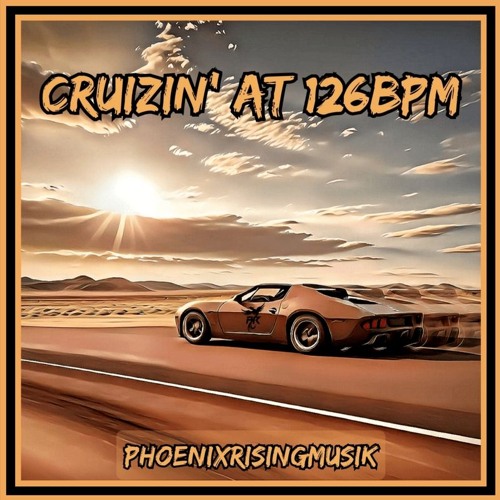 Stream Cruizin' at 126BPM by PhoenixRisingMusik | Listen online for ... Stream Cruizin' at 126BPM by PhoenixRisingMusik | Listen online for ...