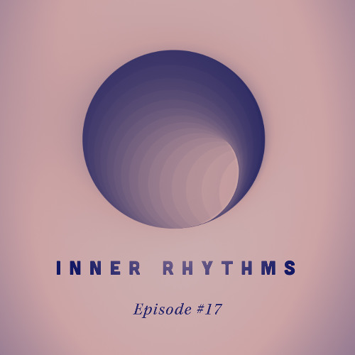 Huminal - Inner Rhythms 017 2025-05-01