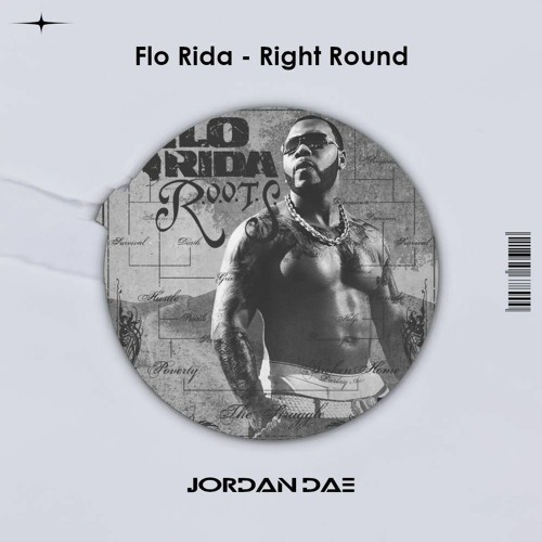Stream Flo Rida - Right Round (Jordan Dae Remix) by Jordan Dae | Listen ...