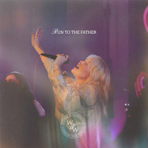 Stream Run To The Father (Live) [feat. Claire Leslie] by Women Who ...
