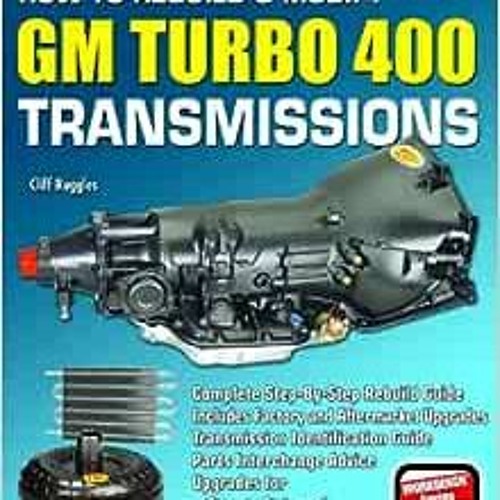Stream ( KM2pp ) How to Rebuild & Modify GM Turbo 400 Transmissions (S ...