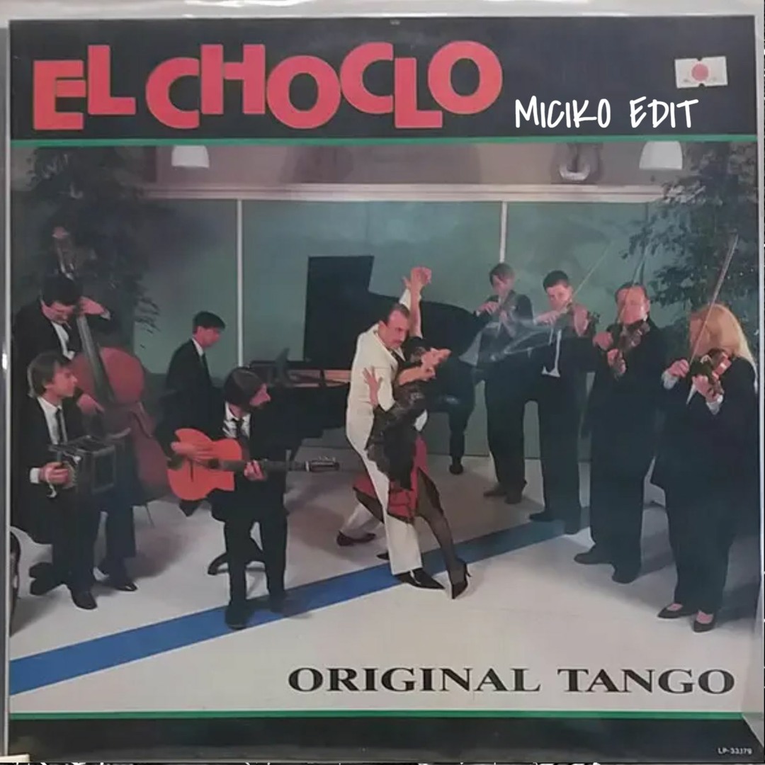 Stream El Choco Tango - ( MICIKO EDIT ) JANGAN DI RE-NAME LAGI YAAA ...