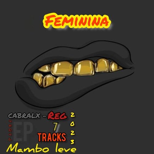 Stream Feminina by Cabral X Reg | Listen online for free on SoundCloud Stream Feminina by Cabral X Reg | Listen online for free on SoundCloud