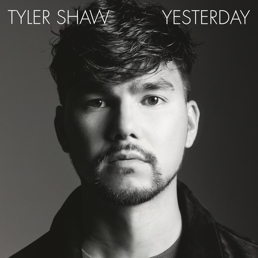 Stream Yesterday (Anniversary Acoustic Version) by Tyler Shaw | Listen ...