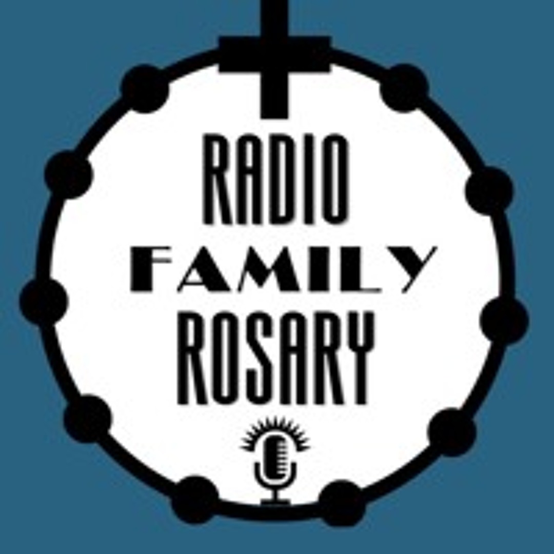 Stream Radio Family Rosary | Listen to Radio Family Rosary Week of 4-14 ...