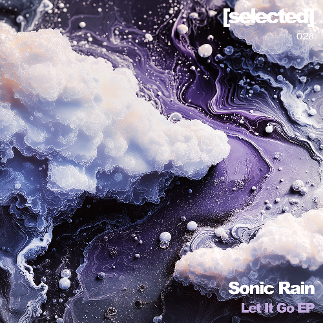 Stream Premiere: Sonic Rain - Let It Go [SELECTED028] by RAW | Listen ...