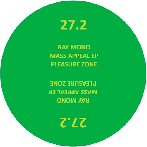 Stream PLZ027.2 - RAY MONO - MASS APPEAL EP (PLEASURE ZONE) by DBH ...