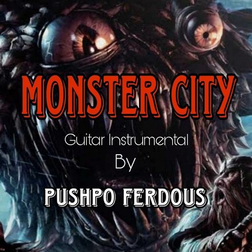 Stream Monster City by Pushpo Ferdous | Listen online for free on ...