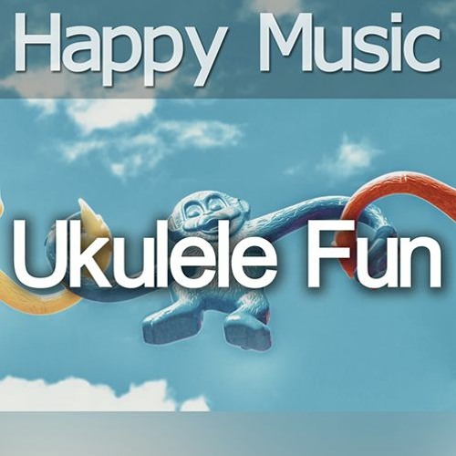 Stream Ukulele Fun - Happy Background Music [No Copyright] by ...