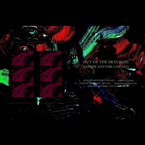 Stream ANYONE ANYTIME CAN FALL (demo) [2024] by OUT OF THE SKYLIGHT ...