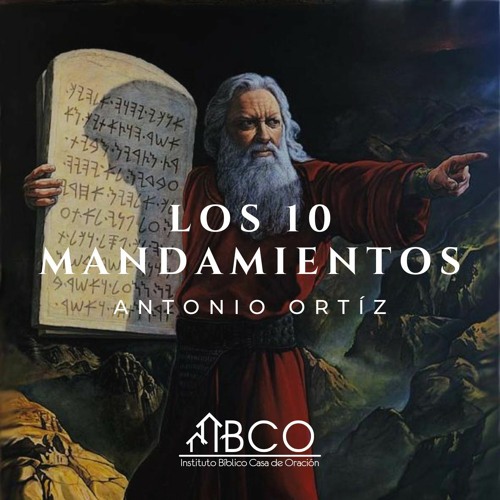 Stream casadeoracionmexico | Listen to IBCO - Los 10 mandamientos ...
