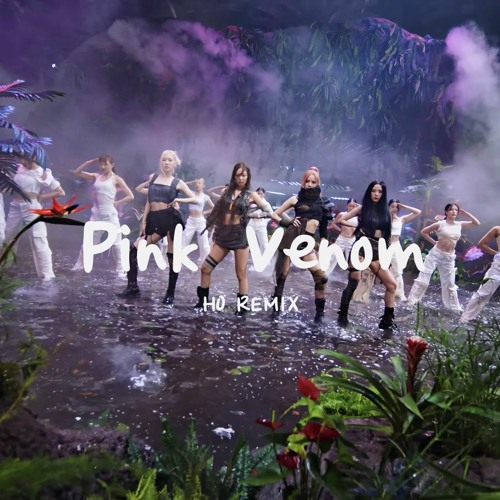 Stream BLACKPINK - ‘Pink Venom’ (HO REMIX) by HO | Listen online for ...