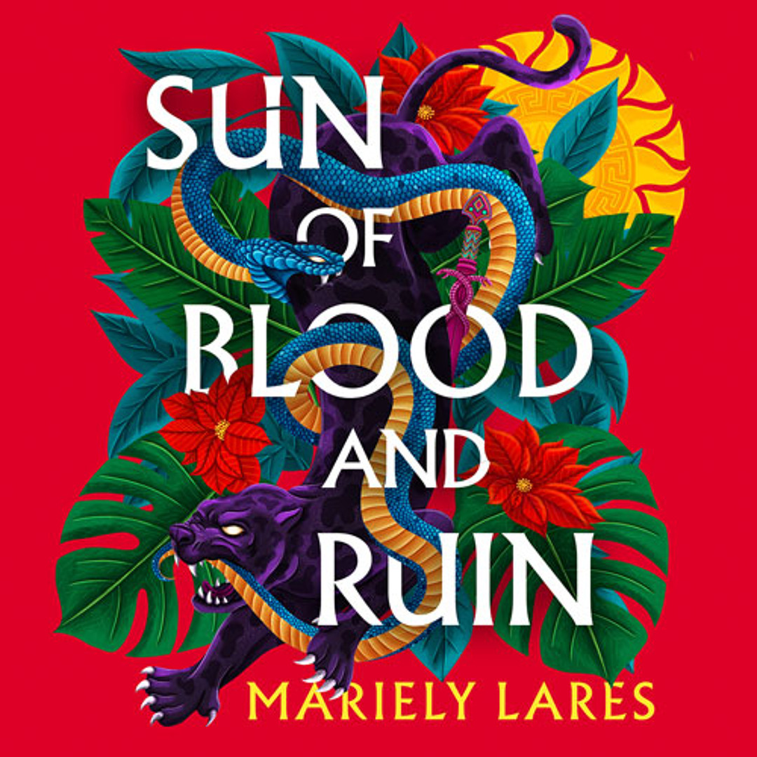 Stream Sun of Blood and Ruin, By Mariely Lares, Read by Victoria ...