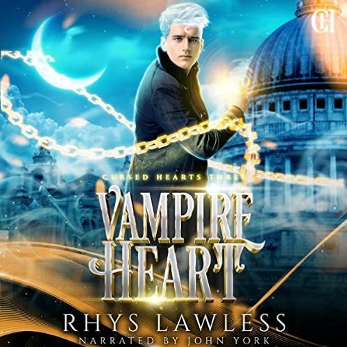 Stream Vampire Heart(Cursed Hearts, Bk 3) By Rhys Lawless Narrated by ...