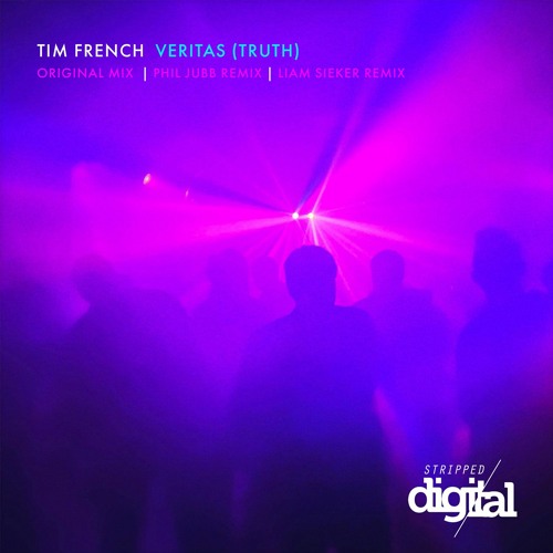Stream Tim French - Veritas (Truth) (Phil Jubb Remix) | Stripped ...
