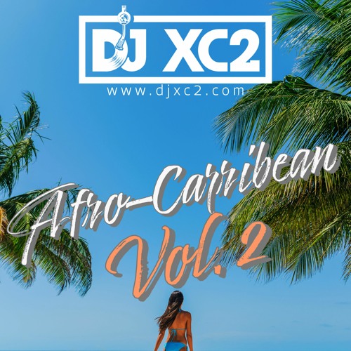 Stream Afro-Caribbean Vol.2 by DJ XC2 | Listen online for free on ...