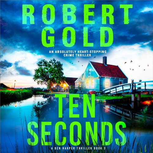 Stream Ten Seconds by Robert Gold, narrated by Nathaniel Priestley from ...