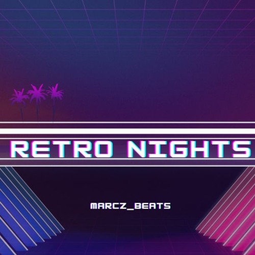 Stream Retro Nights by Marcz_beatz | Listen online for free on SoundCloud