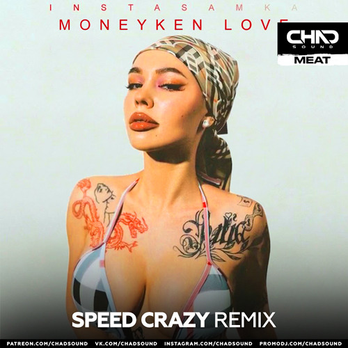 Stream Instasamka - Moneyken Love (Speed Crazy Extended Mix) by SPEED CRAZY | Listen online for ...