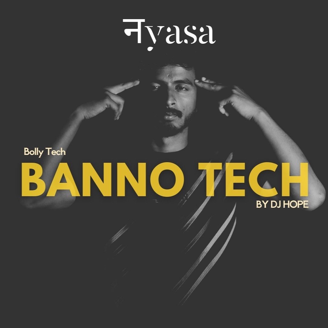 Stream Banno Tech “नyasa” Bolly Tech | DJ HOPE by DJ Hope | Listen ...