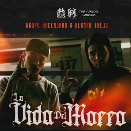 Stream Grupo Hacendado x Hernan Trejo - La Vida Del Morro [Official ...