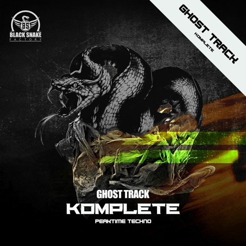 Stream Ghost Track "Komplete" (Peaktime Techno) by Black Snake Factory ...