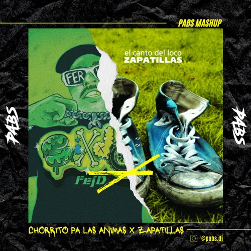 Stream Chorrito Pa Las Animas X Zapatillas (Pabs Mashup 98)- Feid ft ...