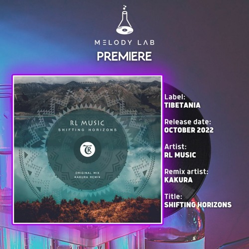 Stream ML Premiere: RL Music - Shifting Horizons (Kakura Remix) [Tibetania] by Melody Lab ...