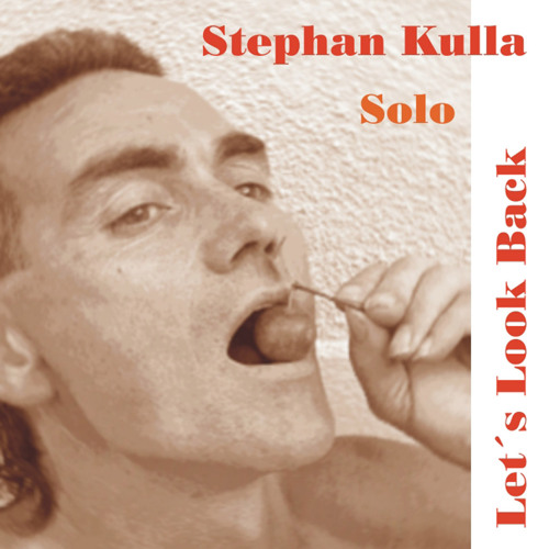 Stream Let`s Look Back by Stephan Kulla | Listen online for free on SoundCloud