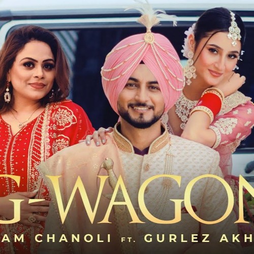 Stream G Wagon Ekam Chanoli x Gurlez Akhtar by New Punjabi Songs 2024 ...
