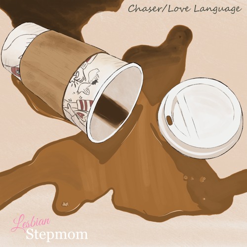 Stream Lesbian Stepmom | Listen to Chaser/Love Language playlist online ...