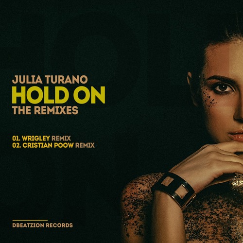 Stream Julia Turano - Hold On (Cristian Poow Remix) by Cristian Poow ...