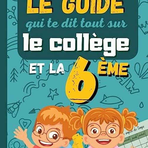 Stream ⚡️ DOWNLOAD EPUB Le guide qui te dit tout sur le collège et la ...