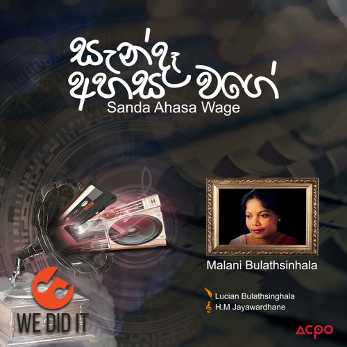 Stream Sanda Ahasa Wage (Radio Version) by Malani Bulathsinhala ...
