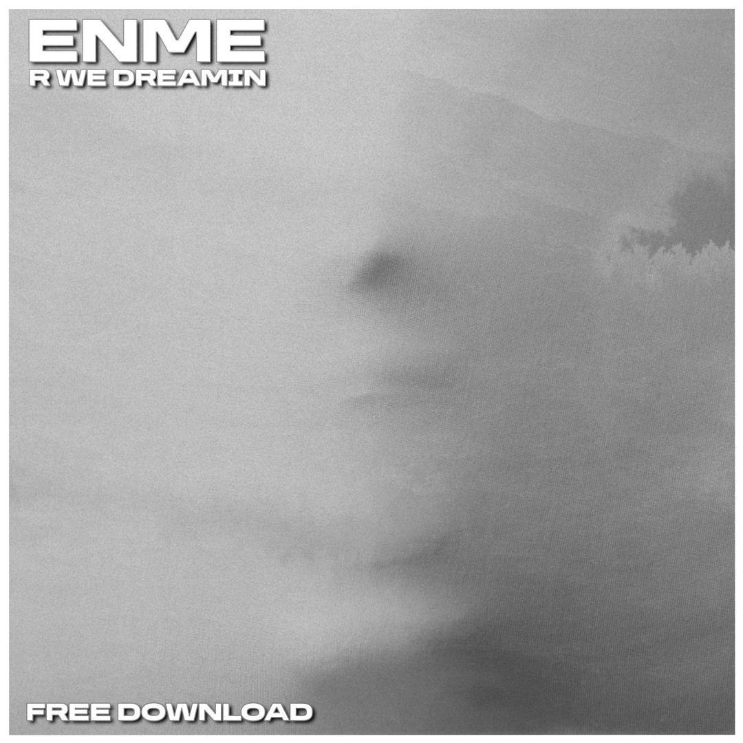 Stream ENME - R WE DREAMIN (FREE DOWNLOAD) by ENME | Listen online for ...